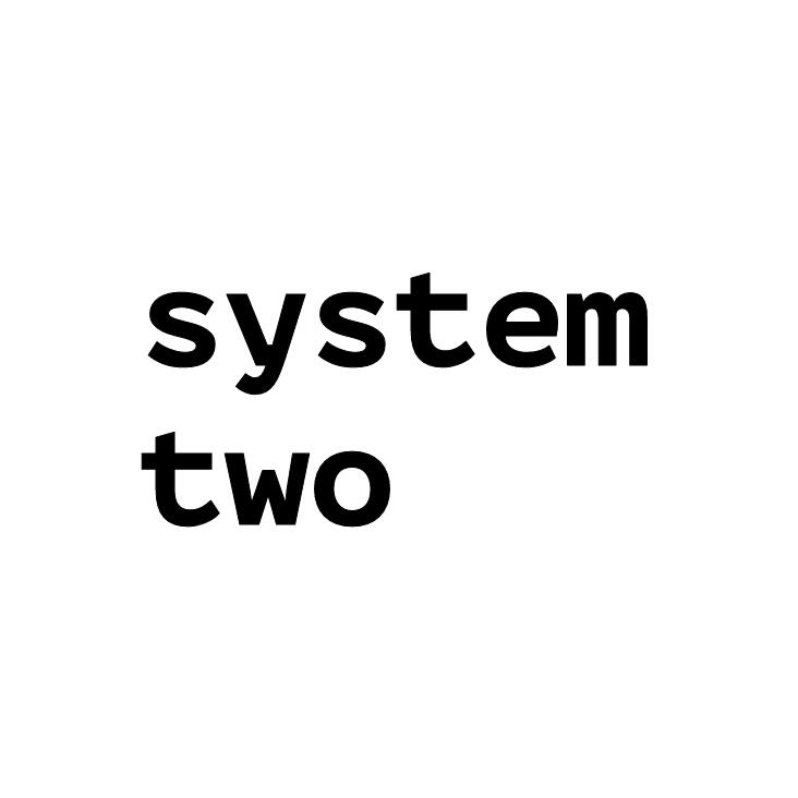 System Two